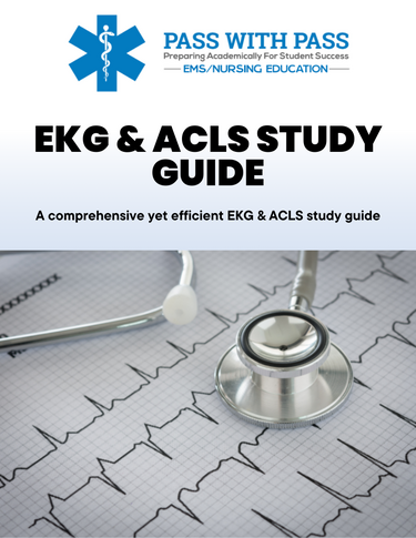 EKG & ACLS Study Guide – Pass with PASS, LLC